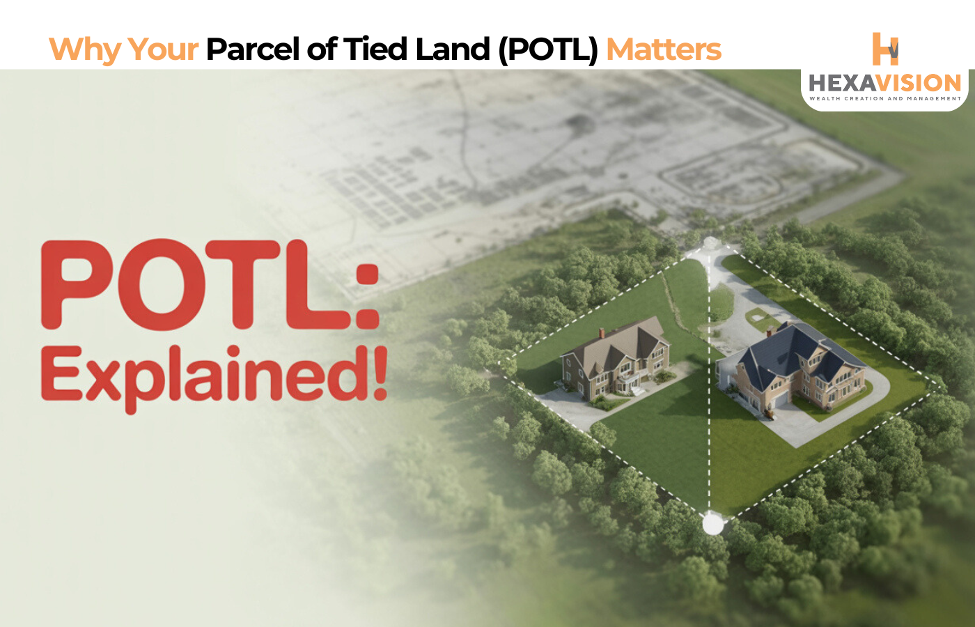 What is a Parcel of Tied Land (POTL)? A Comprehensive Guide for ...